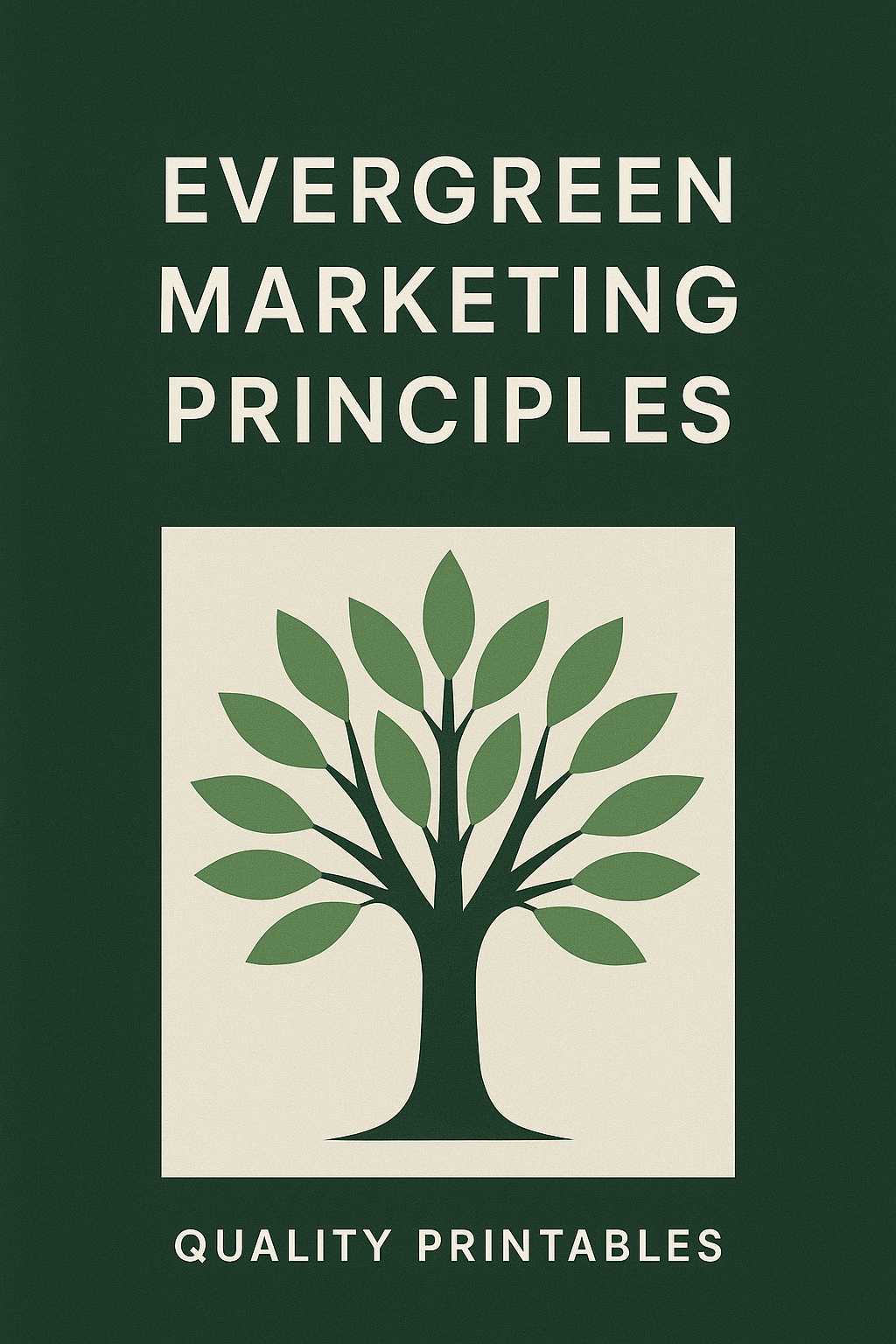 Evergreen Marketing Principles