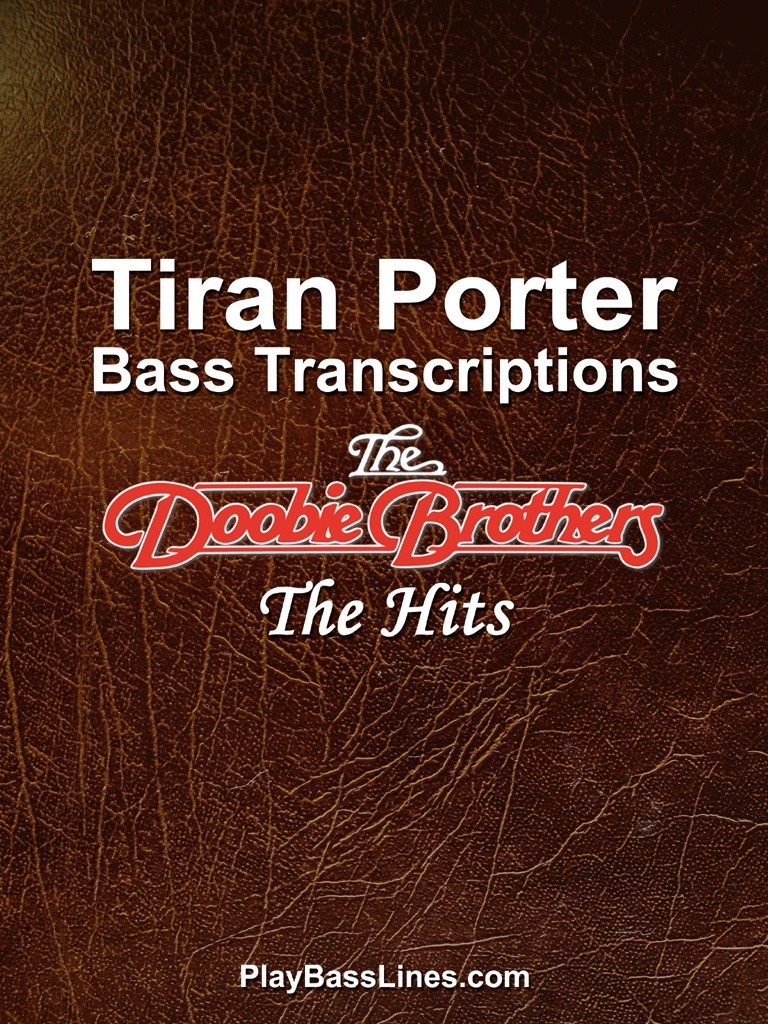 Tiran Porter Bass Transcriptions - The Doobie Brothers