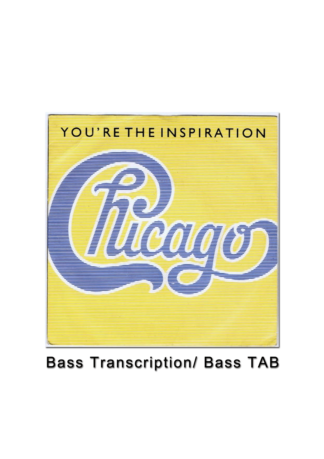 You're the Inspiration - Chicago - Bass Transcription & Bass Tab