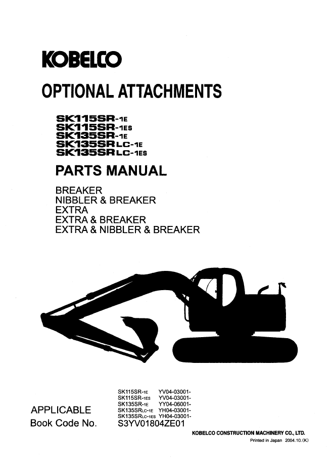Kobelco SK115SR-1E SK135SR-1ES SK135SRLC-1E Excavator Optional Attachment Parts Manual S3YV01804ZE01
