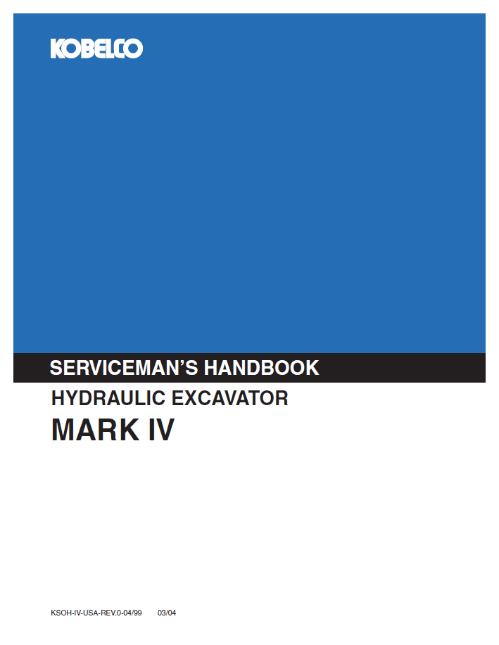 Kobelco Mark IV Hydraulic Excavator Serviceman's Handbook KSOH-IV-USA ...