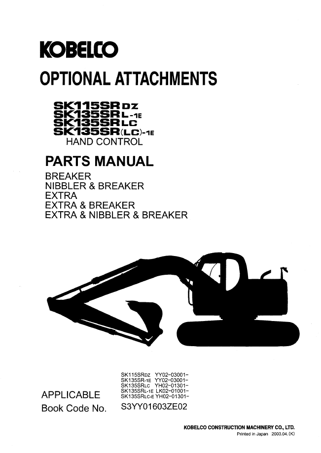 Kobelco SK115SRDZ, SK135SRL-1E, SK135SRLC-1E Optional Attachments Parts Manual S3YY01603ZE02 English