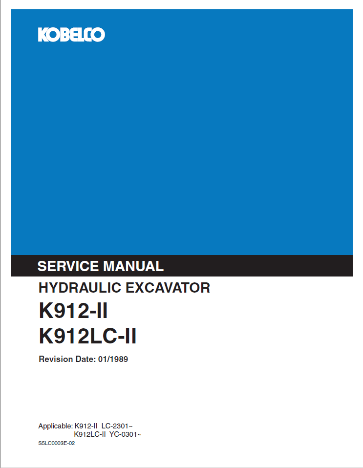 Kobelco K912-II, K912LC-II S/N:LC-2301~, YC-0301~ Excavator Service Manual S5LC0003E-02NA English