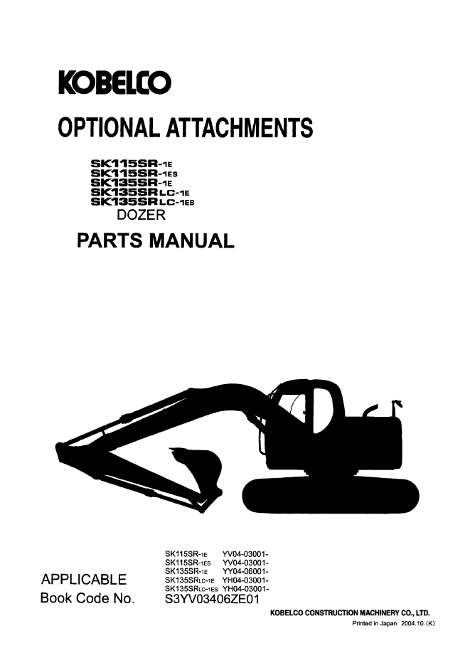 Kobelco SK115SR-1E SK135SR-1E SK135SRLC-1ES Excavator Optional Attachment Parts Manual S3YV03406ZE01