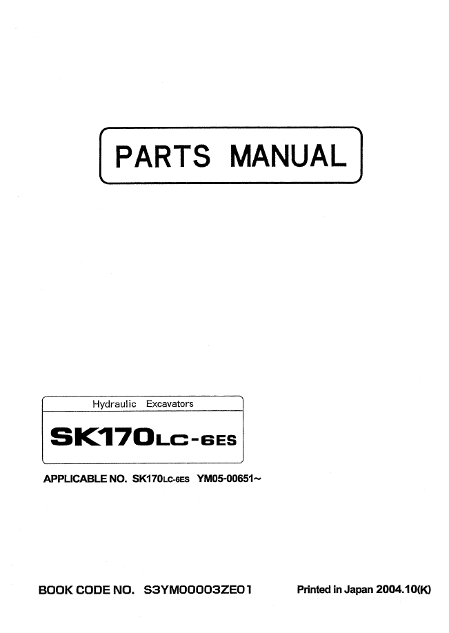 Kobelco SK170LC-6ES S/N:YM05-00651~ Hydraulic Excavator Parts Manual ...