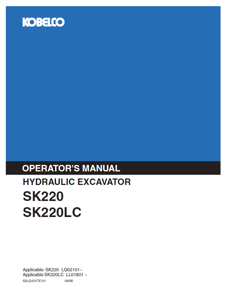 Kobelco SK220, SK220LC S/N:LQ02101~, LL01801~ Excavator Operator's ...
