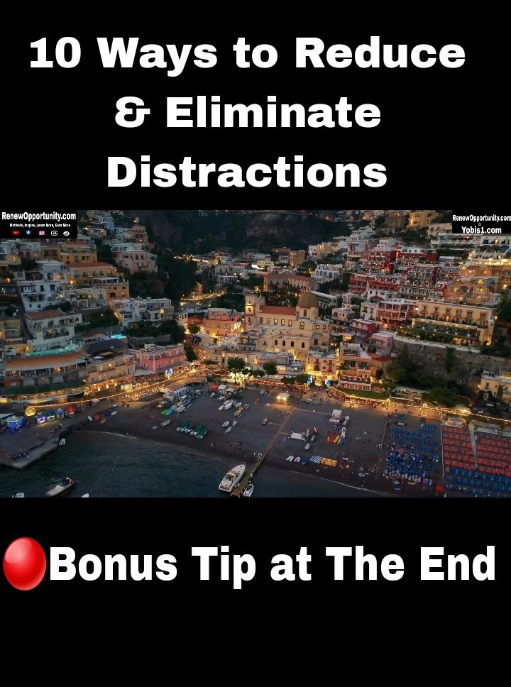 10 Ways to Reduce & Eliminate Distraction