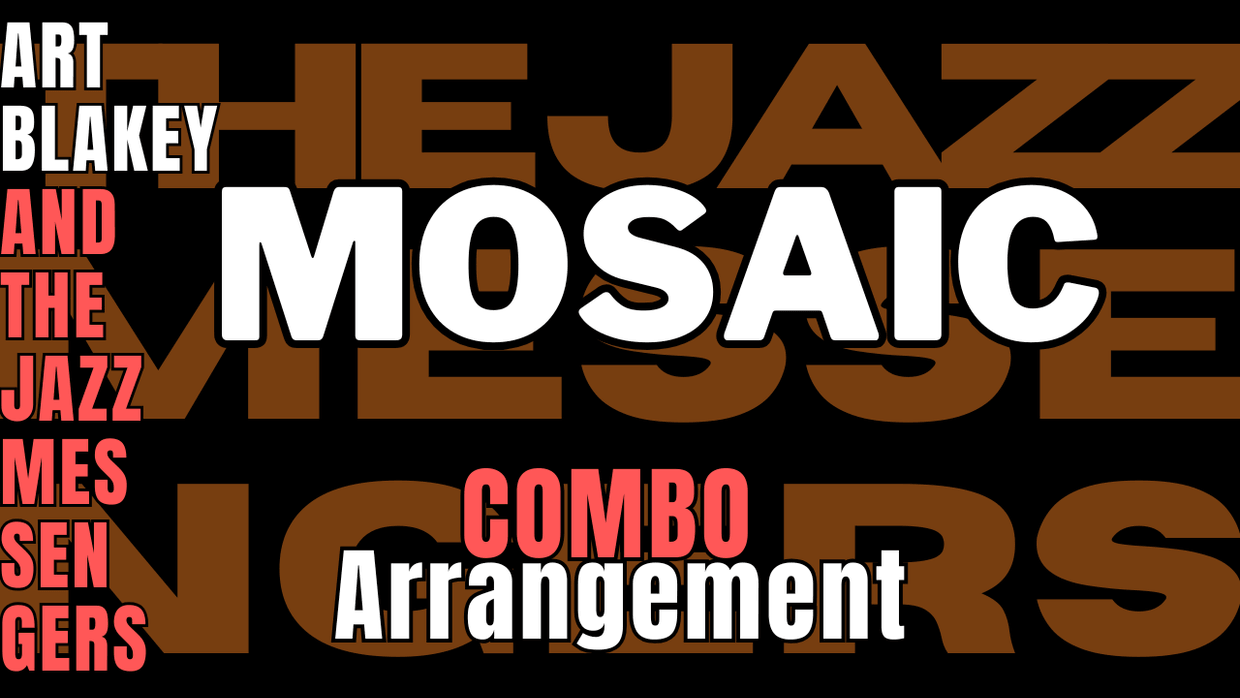 Mosaic - The Jazz Messengers - Combo Arrangement