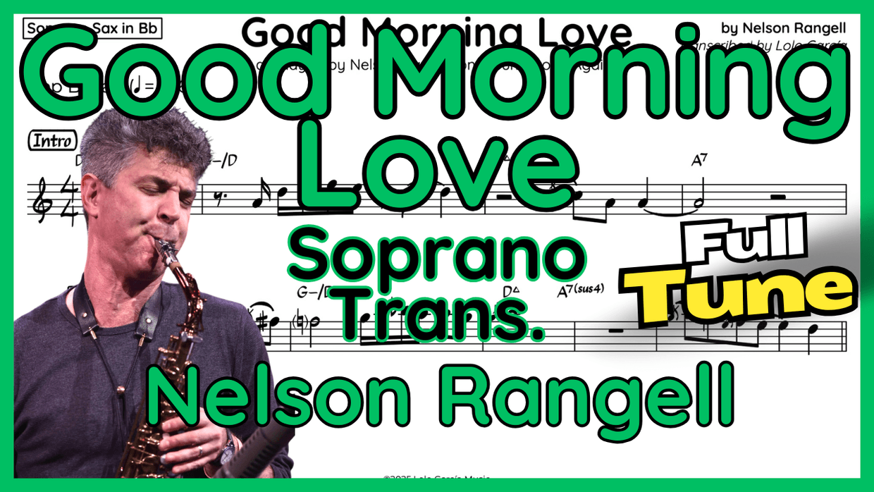 Good Morning Love - Nelson Rangell - Soprano Sax Transcription ...