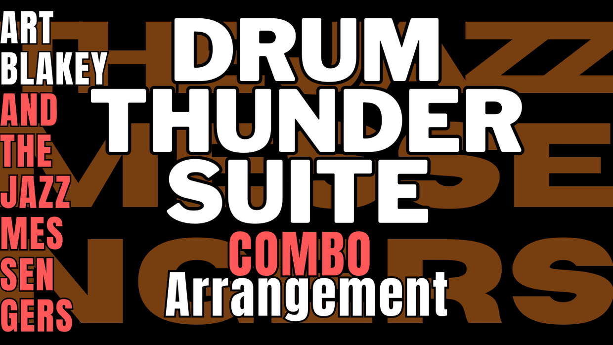 The Drum Thunder Suite - The Jazz Messengers - Combo Arrangement