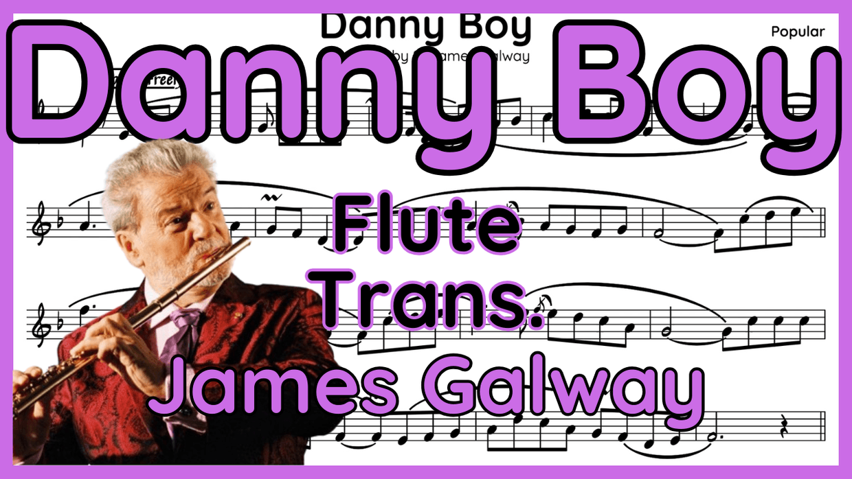 Danny Boy - James Galway - Flute Transcription