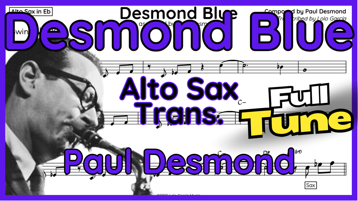 Desmond Blue - Paul Desmond - Alto Sax Transcription in Eb (+ Backing Track)