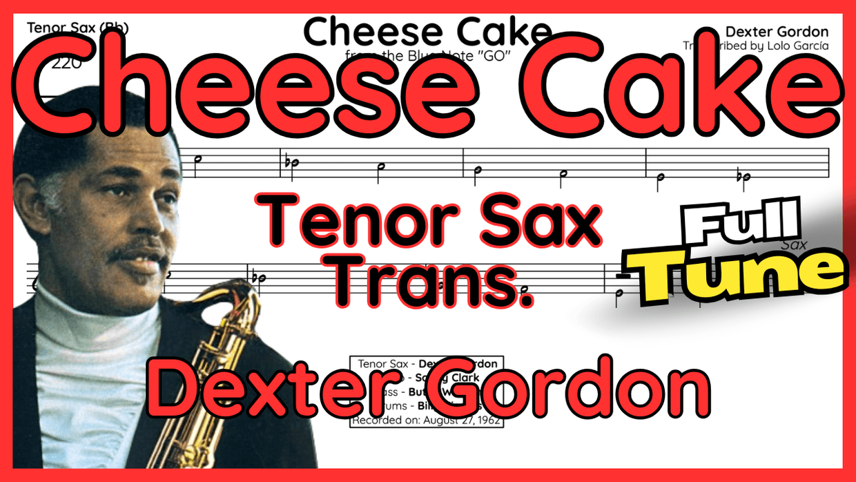 Cheese Cake - Dexter Gordon - Tenor Sax Transcription (+Backing Track)