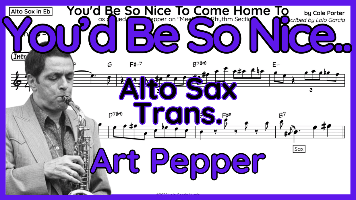 You'd Be So Nice To Come Home To - Art Pepper - Alto Sax Transcription ...