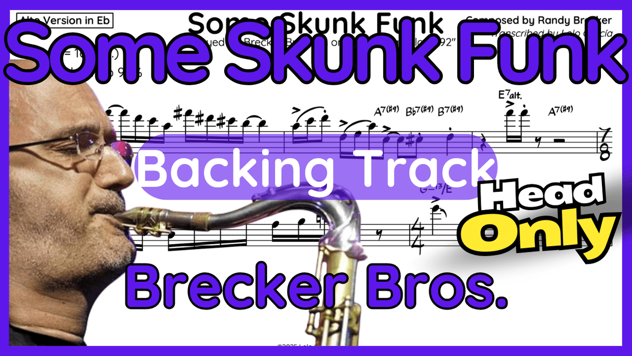 Some Skunk Funk - Brecker Brothers - Alto Sax Version in Eb (+Backing ...