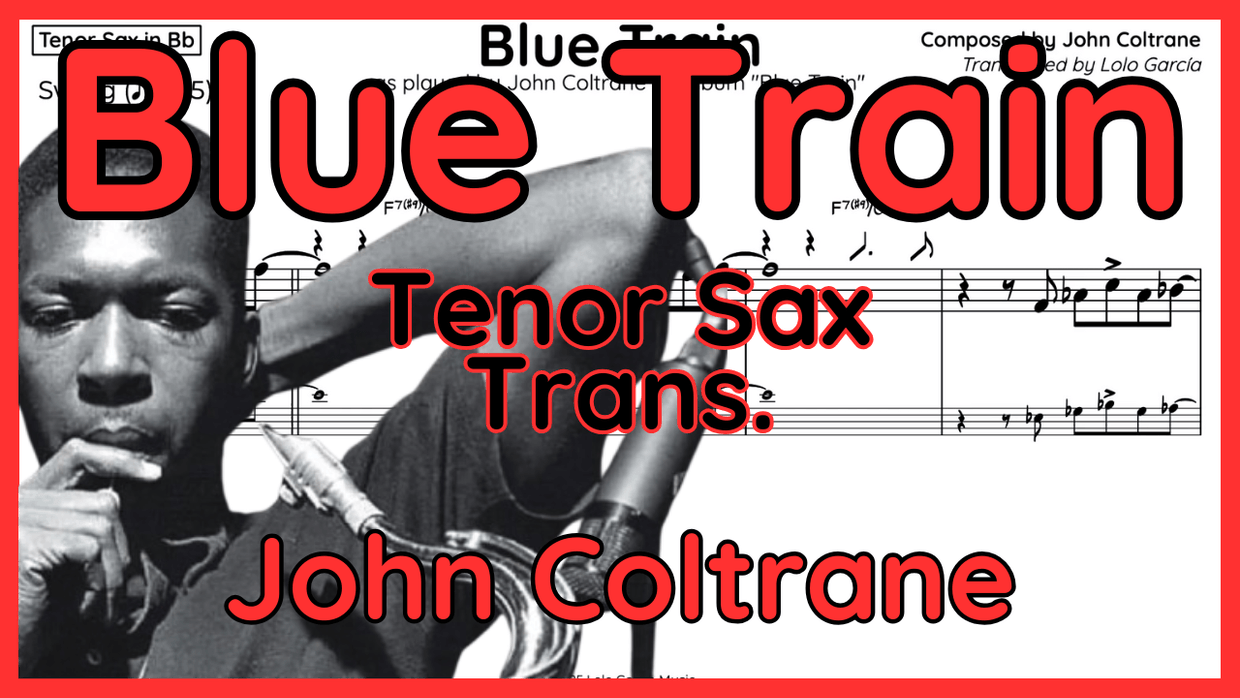 Blue Train - John Coltrane - Tenor Sax Transcription in Bb (+Backing Track)
