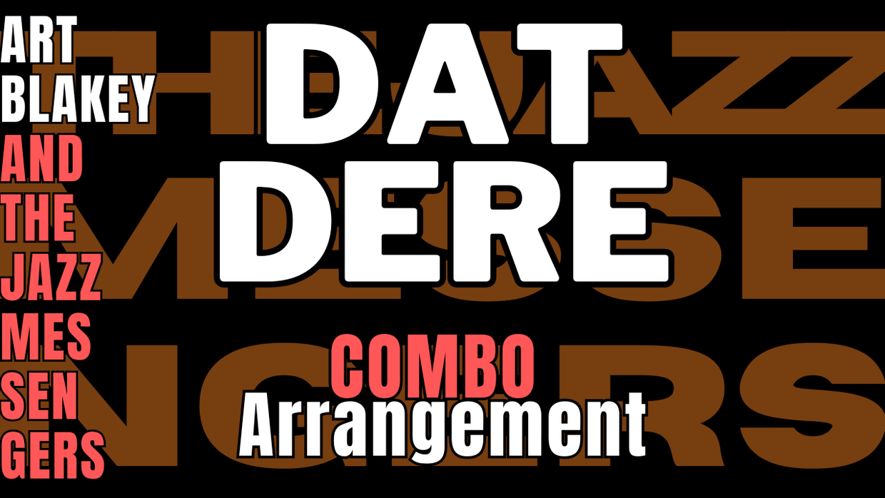 Dat Dere - The Jazz Messengers - Combo Arrangement