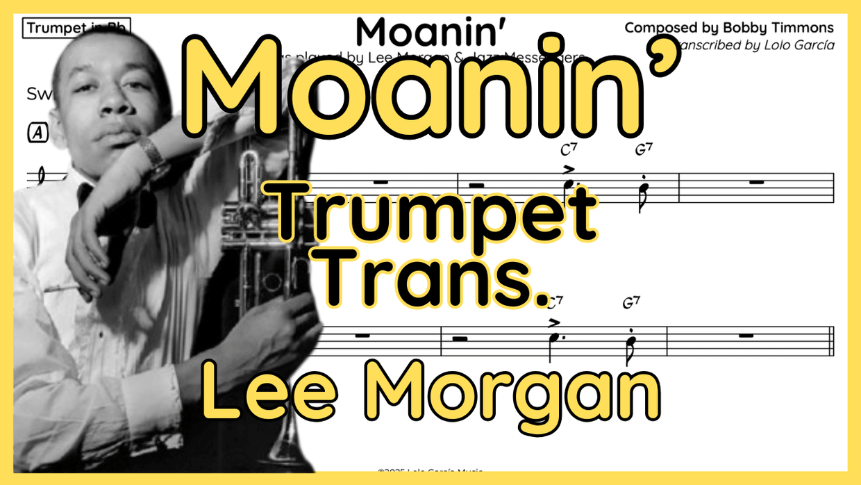 Moanin' - Lee Morgan - Trumpet Transcription