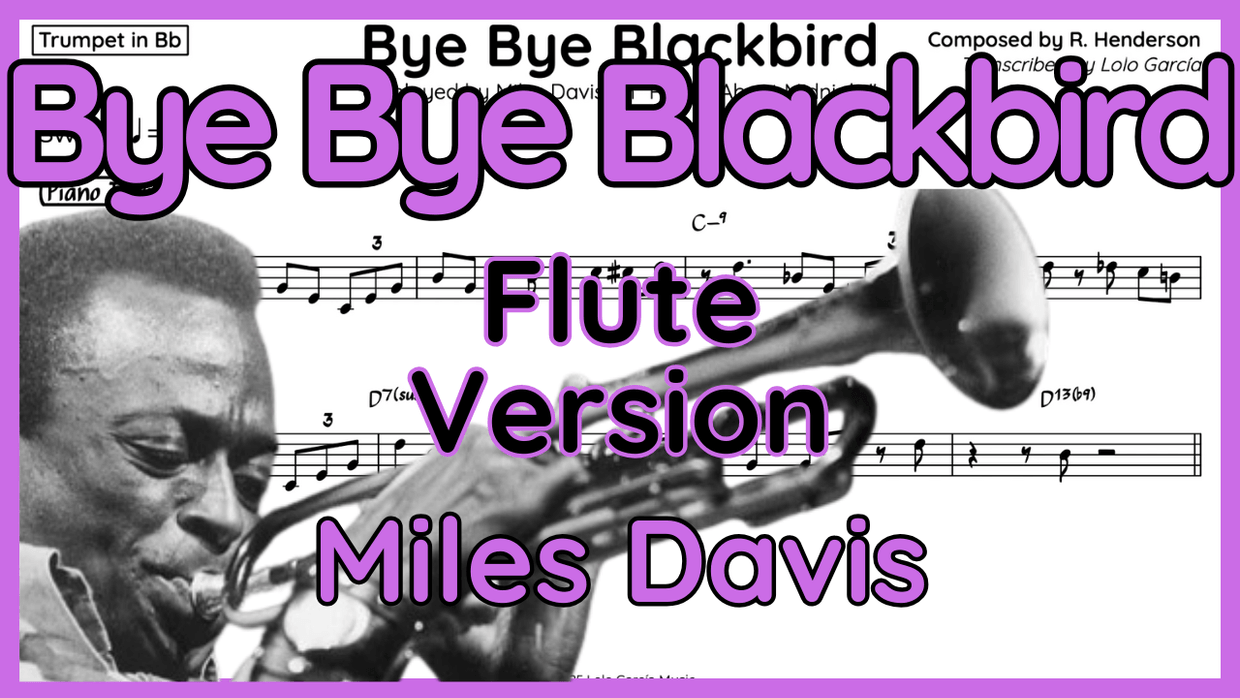 Bye Bye Blackbird - Miles Davis - Flute Version in C (+ Backing Track)