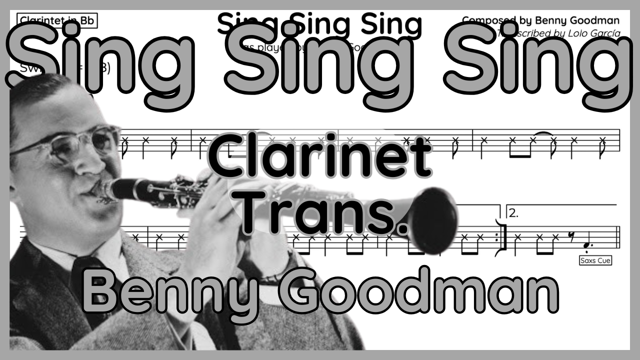Sing Sing Sing - Benny Goodman - Clarinet Transcription