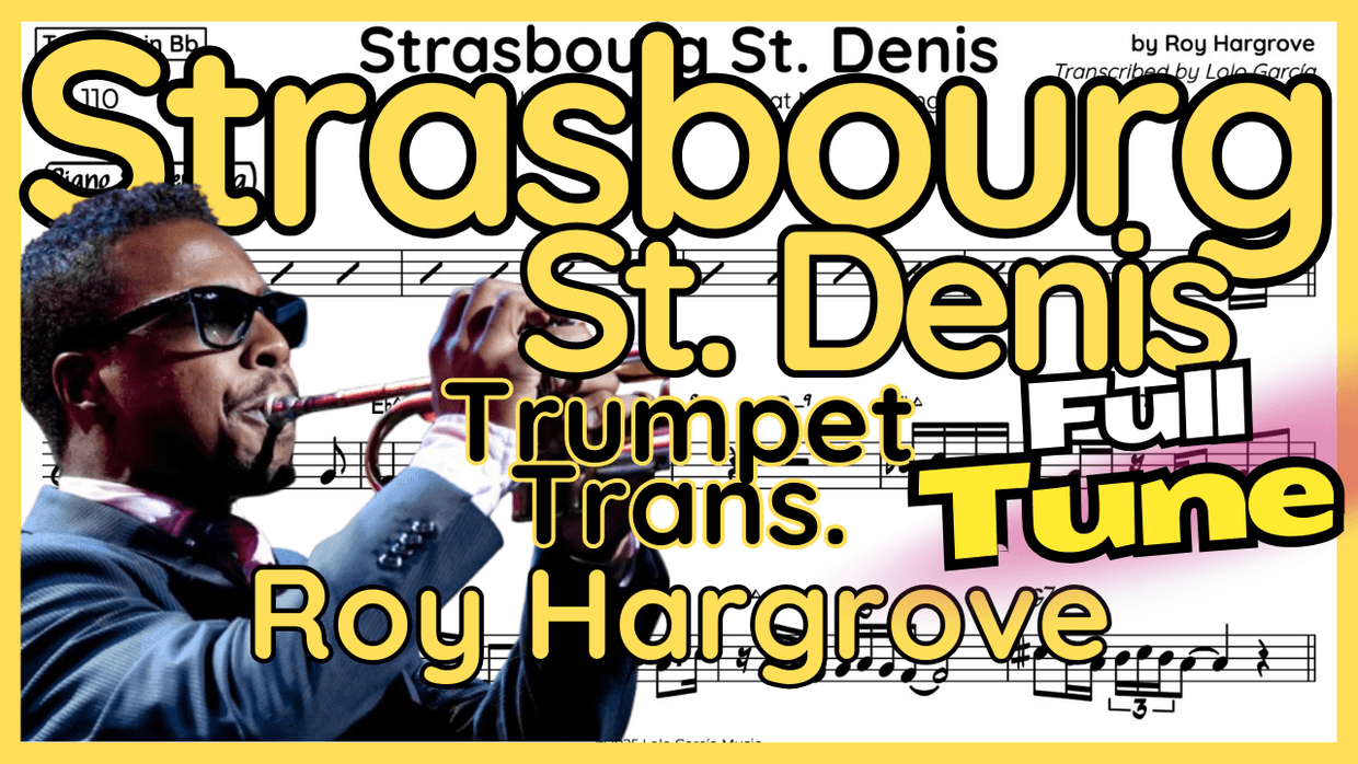 Strasbourg St Denis (Earfood) - Roy Hargrove - Trumpet Transcription