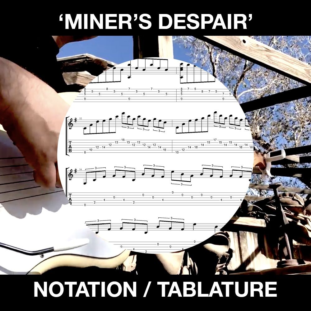 Miner's Despair - Tabs/Notation - Ben Woods