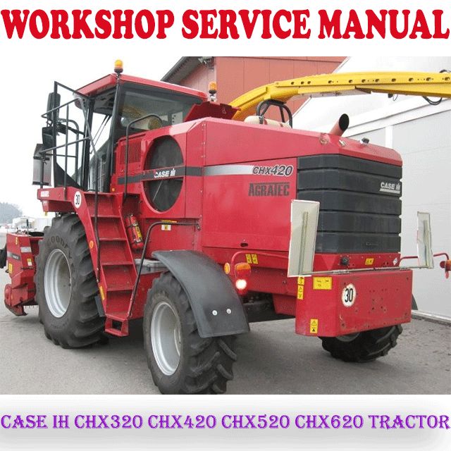 CASE IH CHX320 CHX420 CHX520 CHX620 FARM TRACTOR WORKSHOP SERVICE ...