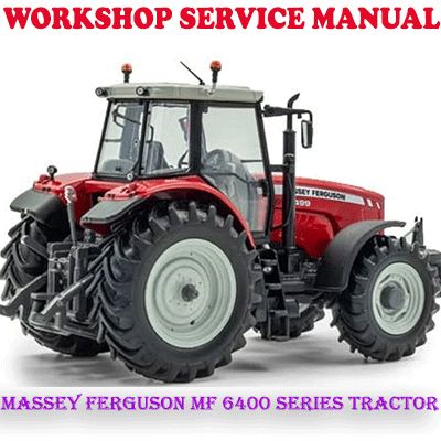 MASSEY FERGUSON MF 6400 MF6400 SERIES TRACTOR WORKSHOP SERVICE REPAIR MANUAL