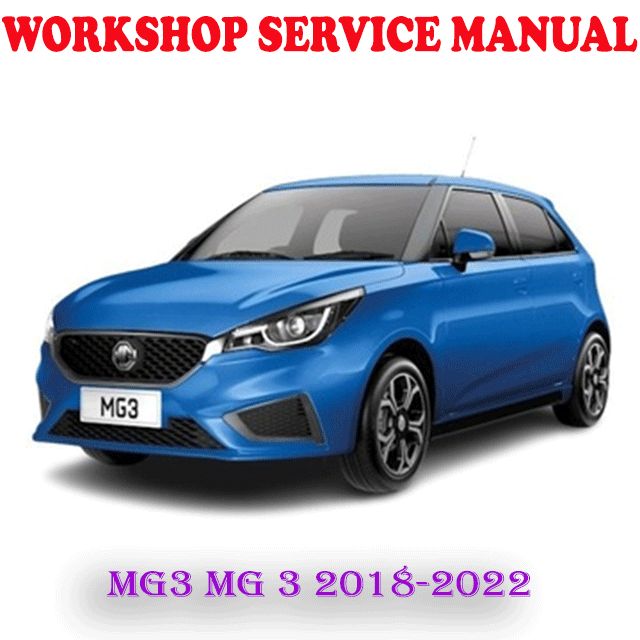 MG3 MG 3 2018-2022 WORKSHOP SERVICE REPAIR MANUAL