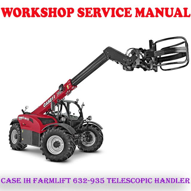 CASE IH FARMLIFT 632-935 STAGE 3B TELESCOPIC HANDLER WORKSHOP SERVICE ...