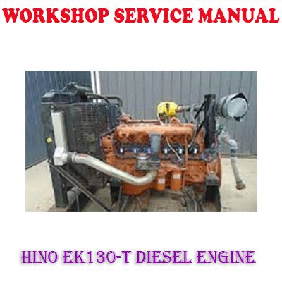 HINO EK130-T DIESEL ENGINE WORKSHOP SERVICE REPAIR MAN