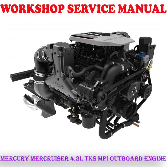 MERCURY MERCRUISER 4.3L TKS MPI OUTBOARD ENGINE 2013+ WORKSHOP SERVICE ...