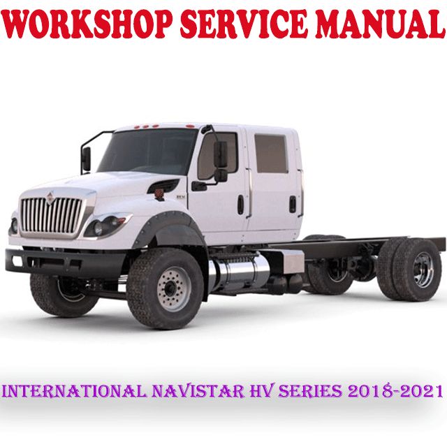 INTERNATIONAL NAVISTAR HV SERIES 2018-2021 ELECTRICAL WIRING DIAGRAMS ...