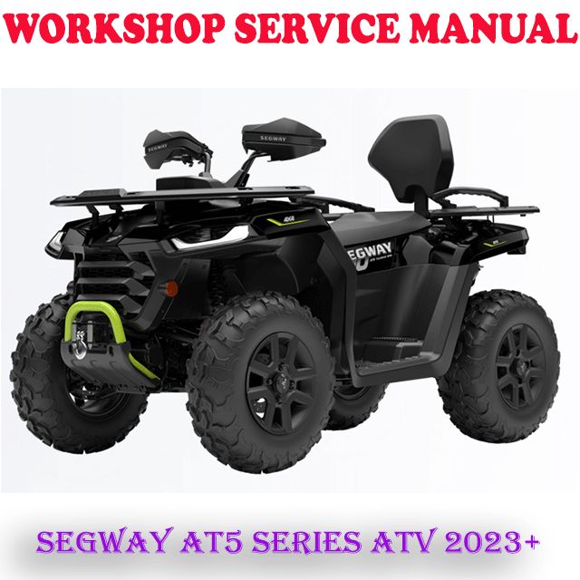 SEGWAY AT5 SERIES ATV 2023+ SERVICE REPAIR MANUAL