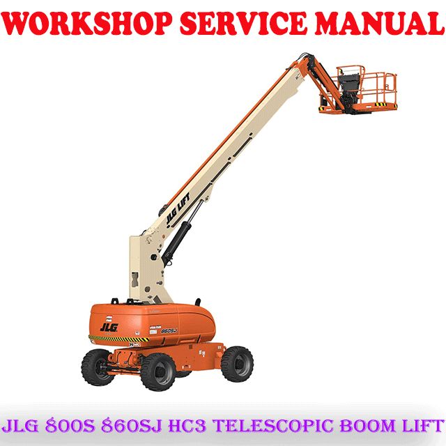 JLG 800S 860SJ HC3 TELESCOPIC BOOM LIFT WORKSHOP SERVICE REPAIR MANUAL