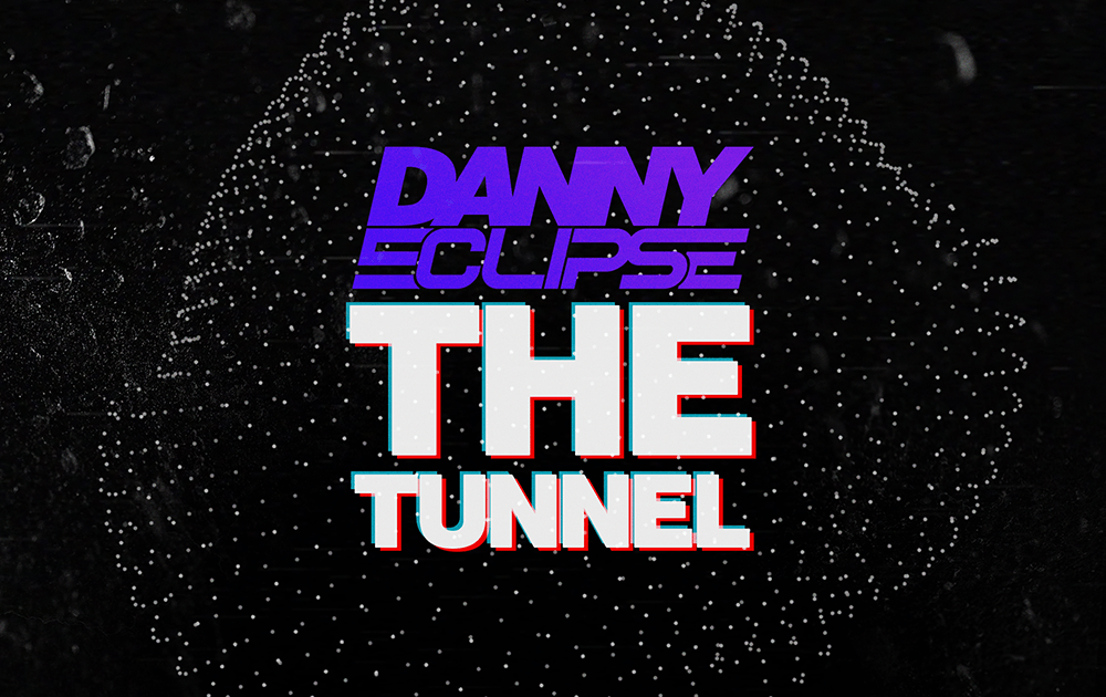 Danny Eclipse - The Tunnel