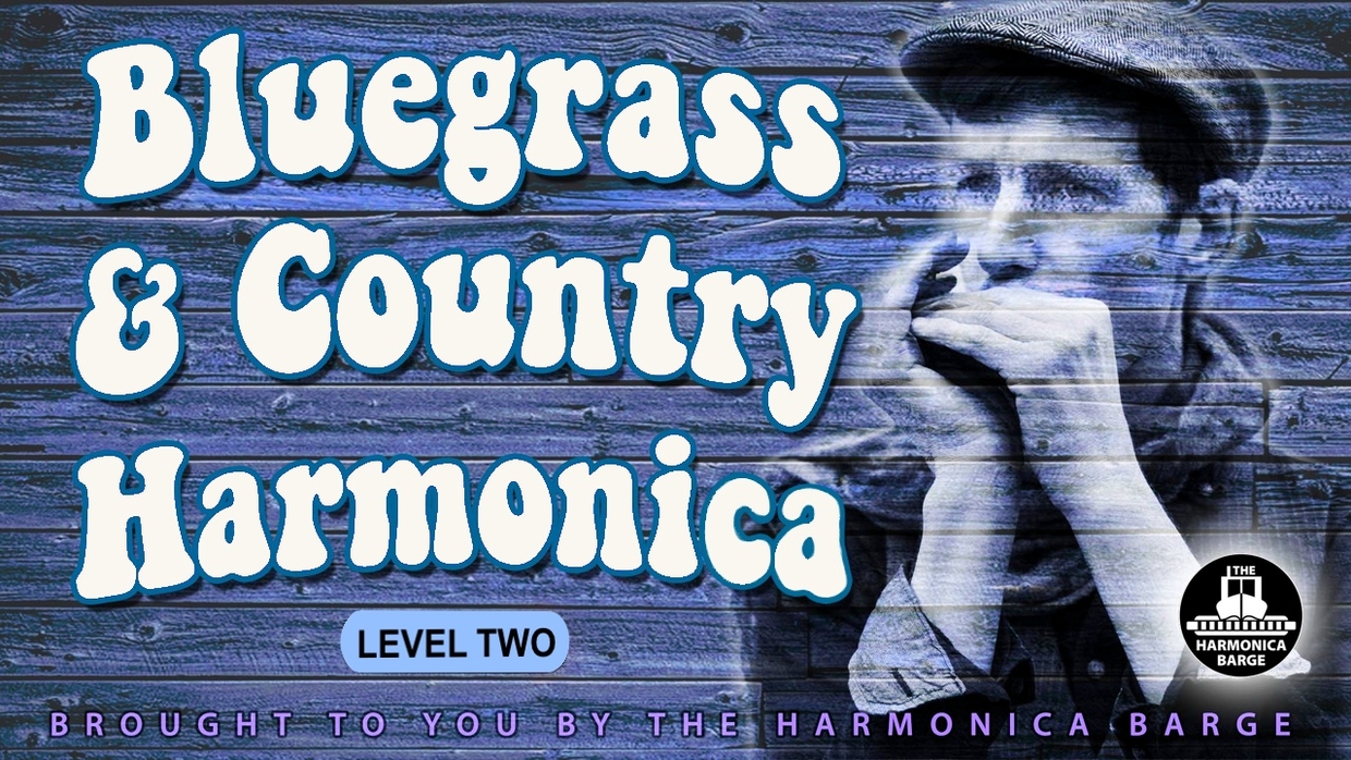 Bluegrass & Country Harmonica Course - Level 2
