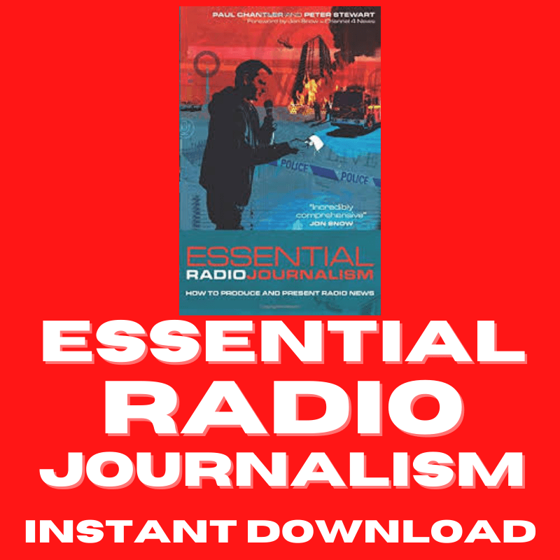 Essential Radio Journalism: How to Produce and Present Radio News