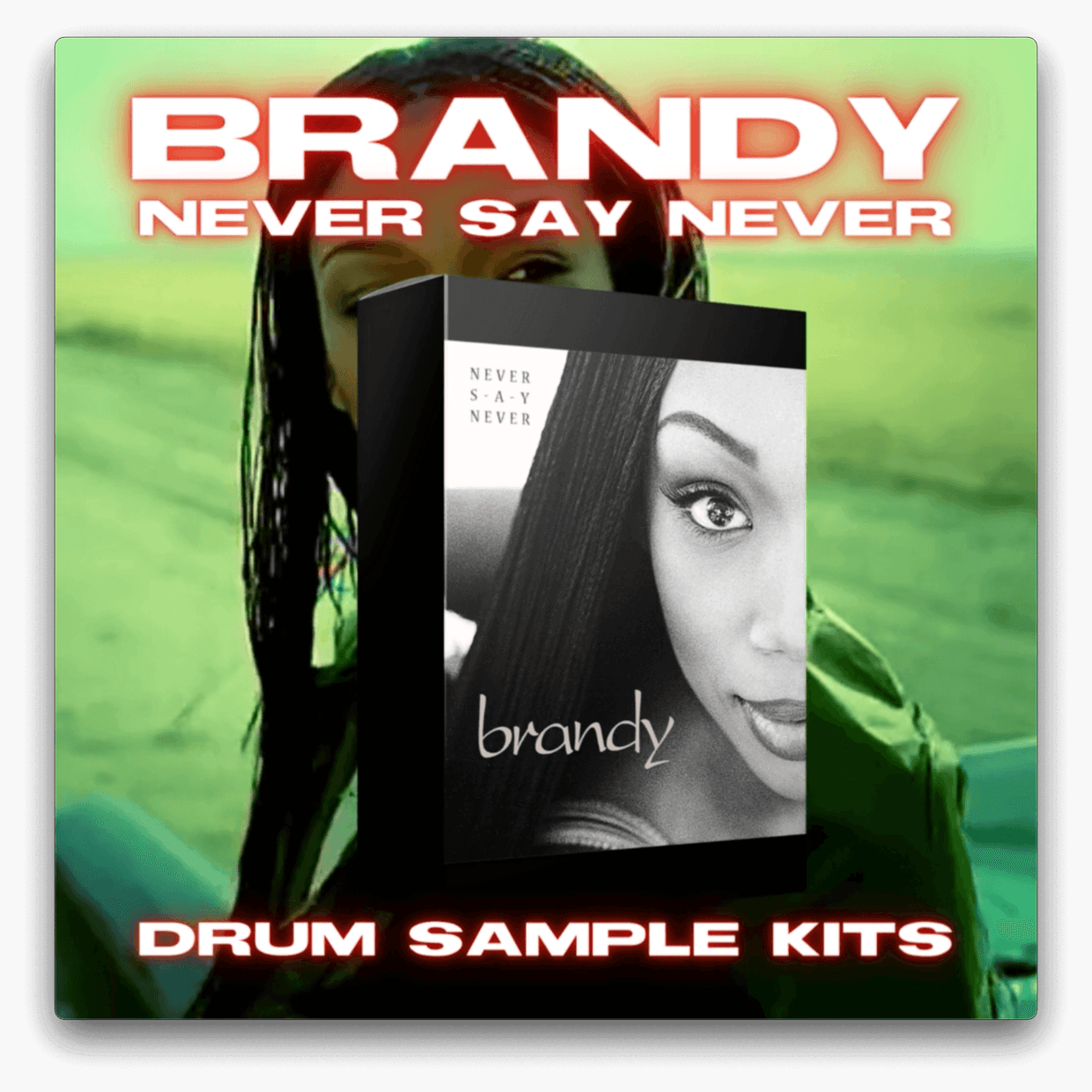 Brandy "Never Say Never" Album Drum Sample Kits
