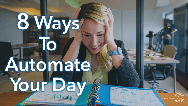 8 Ways to Automate Your Day