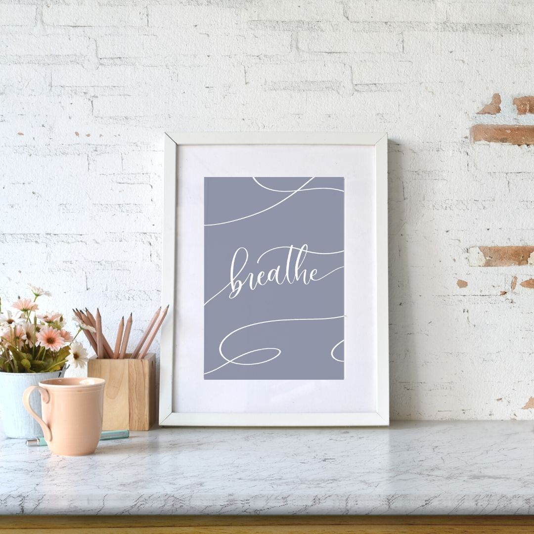 Printable Wall Art | Breathe | 8.5x11in Print