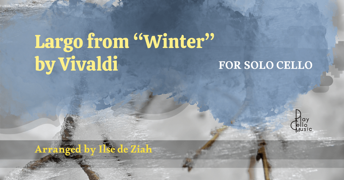 Vivaldi Winter Largo - Solo Cello Arrangement (PDF)