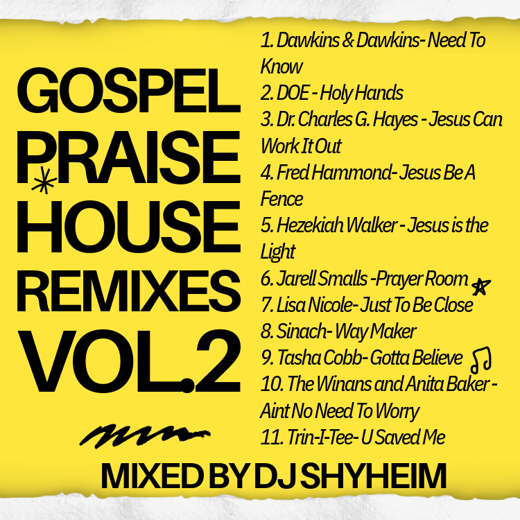 Gospel Praise House Remixes Vol.2 by DJ Shyheim