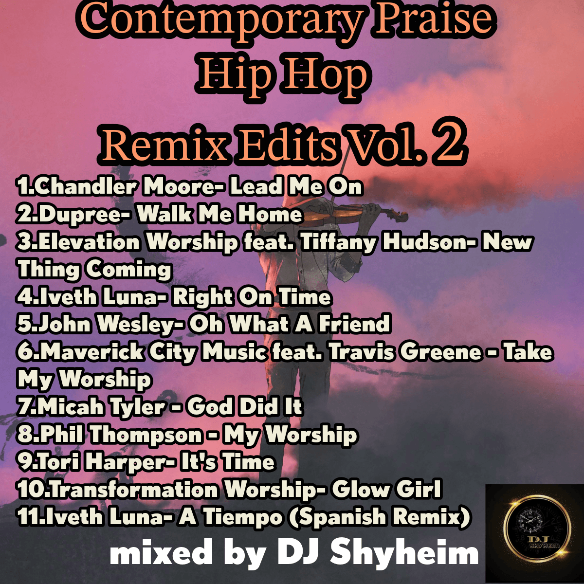 Contemporary Praise Hip Hop Remix Edit Vol.2 by DJ Shyheim
