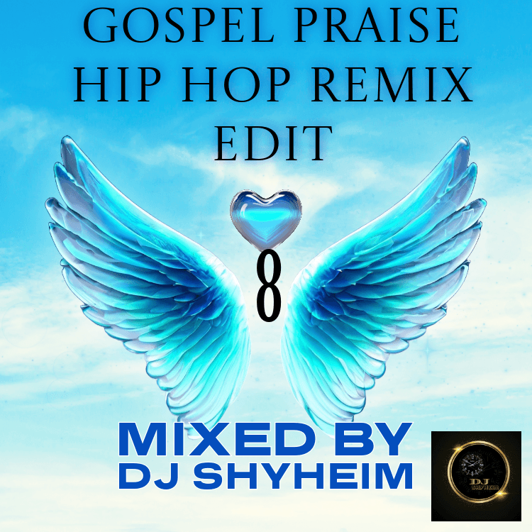 Gospel Praise Hip Hop Remix Edits Vol.8