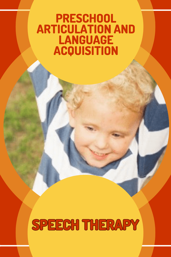 6 Preschool Articulation and Language Acquisition