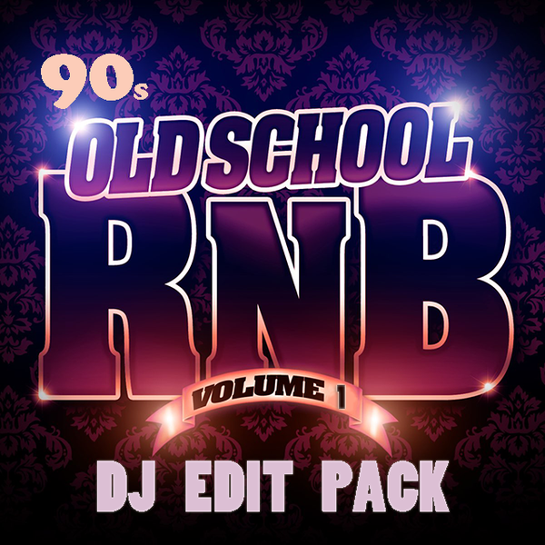 RnB Old School 90s DJ Edit Pack Vol 1