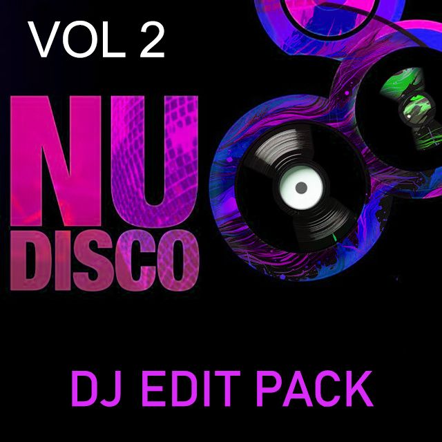 Nu Disco DJ Edit Pack - Vol 2 - 160 Tracks