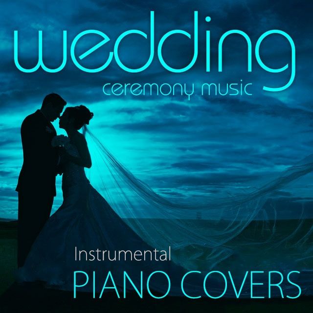 Wedding Ceremony - Instrumental Piano Covers - Over 100 Tracks + Mix