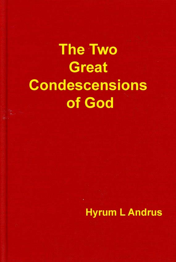The Two Great Condescensions of God